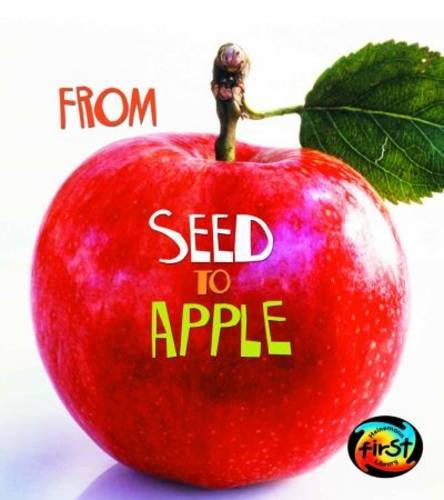 From Seed to Apple (Young Explorer: How Living Things Grow) (Young ...