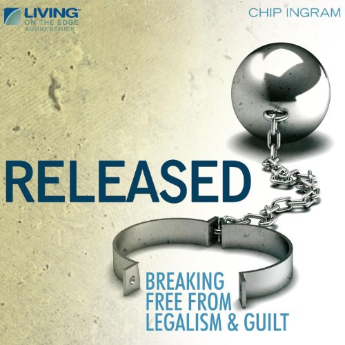 Play Released - Breaking Free from Legalism and Guilt by Chip Ingram on ...