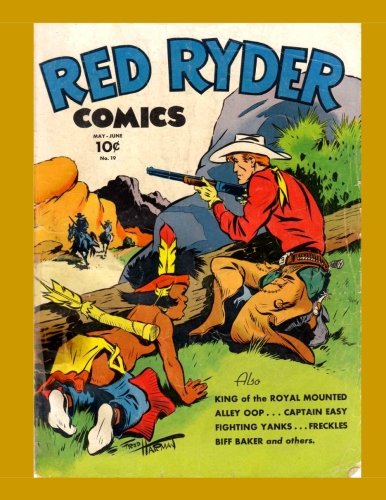 Red Ryder Comics #19: Thrilling Adventures of the Classic Cowboy Hero ...
