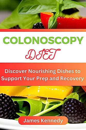 Amazon.com: COLONOSCOPY DIET : Discover Nourishing Dishes to Support ...