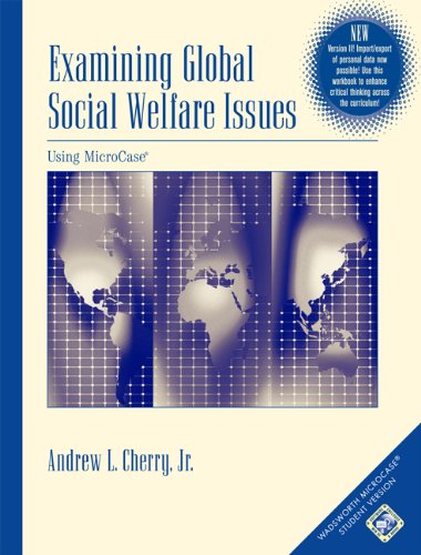 Examining Global Social Welfare Issues... by Cherry, Andrew