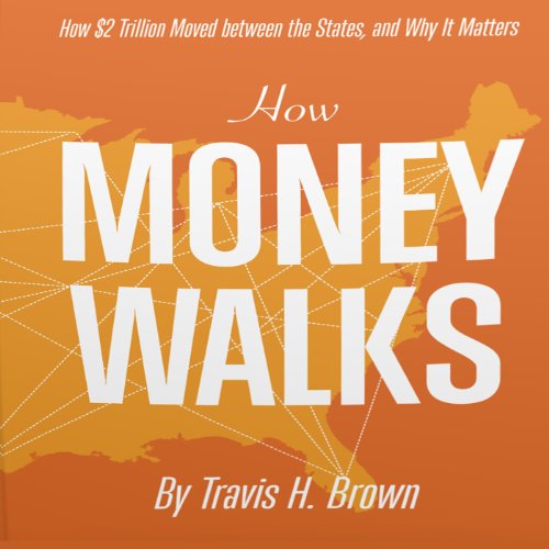 Amazon.com: How Money Walks: How $2 Trillion Moved Between the States ...