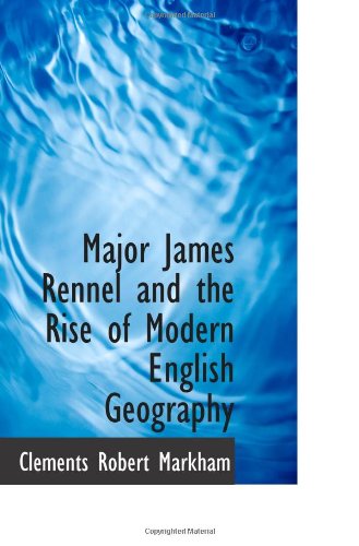 Amazon.com: Major James Rennel and the Rise of Modern English Geography ...