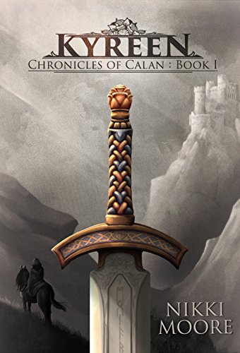 Amazon.com: Kyreen (Chronicles of Calan Book 1) eBook : Moore, Nikki ...