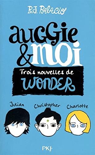 Amazon.com: Auggie & moi - trois nouvelles de WONDER : Julian ...
