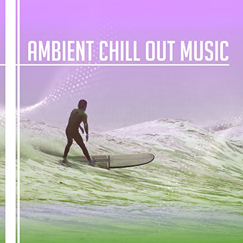 Amazon Music - Afterhour ChilloutのAmbient Chill Out Music – Soft Chill ...