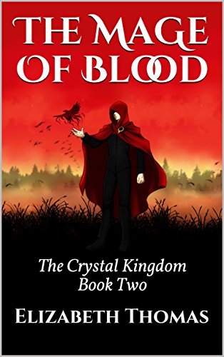 『The Mage of Blood (The Crystal Kingdom Book Two) - 読書メーター