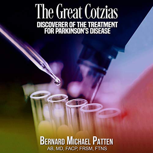 Amazon.com: The Great Cotzias: Discoverer of the Treatment for ...