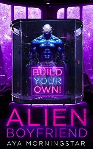 Build Your Own Alien Boyfriend: A Very Weird and Monstrous Scifi Alien ...