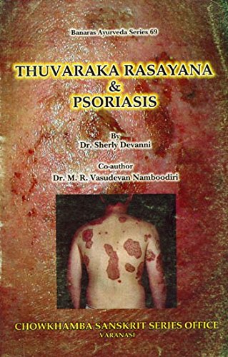 Thuvaraka Rasayana & Psoriasis: Dr. Sherly Devanni: 9788170803485 ...