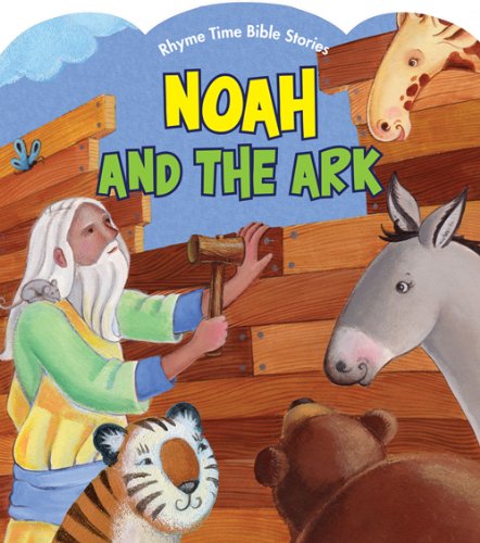 Noah and the Ark (Rhyme Time Bible Stories): Wade, Connie Morgan ...