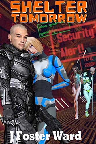 Shelter Tomorrow: A post-apocalyptic harem story (Last Real Man Book 4 ...