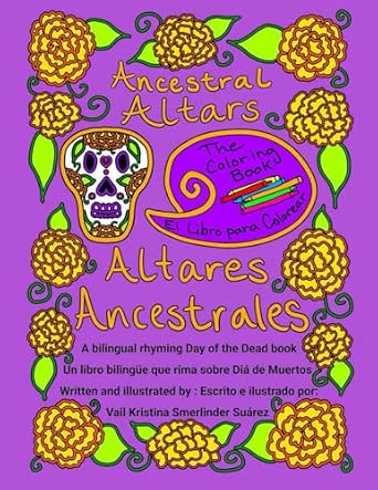 Ancestral Altars: A bilingual rhyming coloring book: Smerlinder Suarez ...