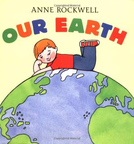 Our Earth: Rockwell, Anne F.: 9780152016791: Amazon.com: Books
