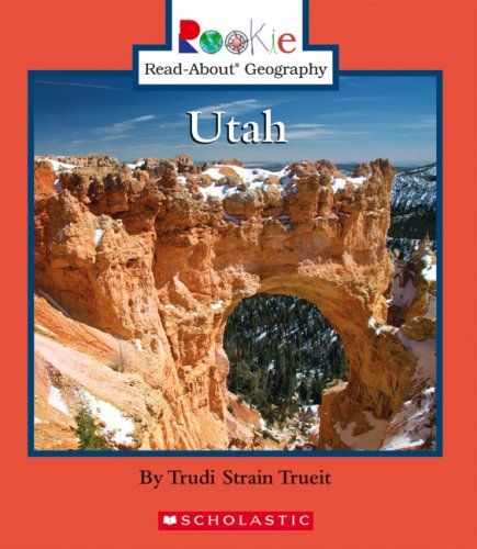 Utah (Rookie Read-About Geography): Trueit, Trudi Strain: 9780531168189 ...