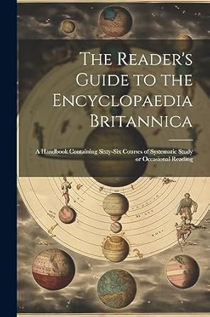 The Reader's Guide to the Encyclopaedia Britannica: A Handbook ...