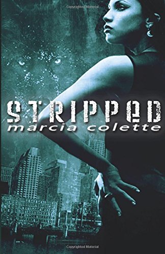 Stripped: Colette, Marcia: 9781605047454: Amazon.com: Books