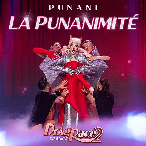 Écouter La Punanimité (Punani) de The Cast of Drag Race France sur ...