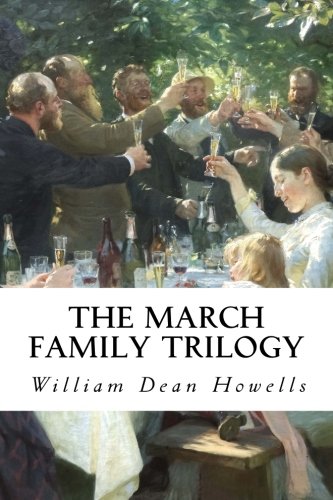 The March Family Trilogy: Howells, William Dean: 9781981221080: Amazon ...