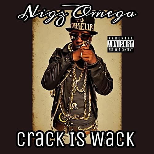 Play Crack Is Wack by Nigz Omega on Amazon Music Unlimited