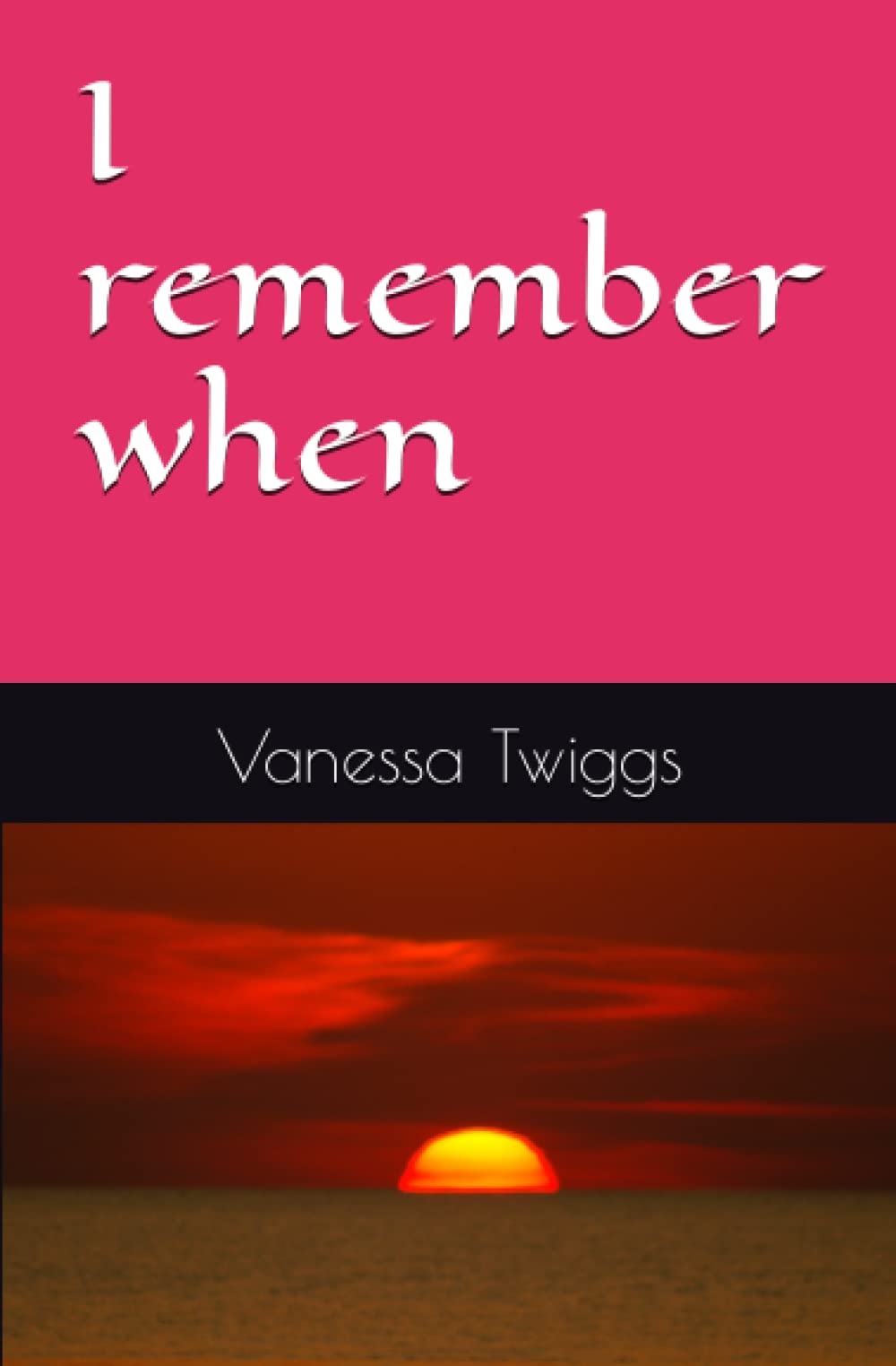 I remember when: Twiggs, Ms. Vanessa R.: Amazon.com: Books