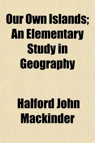 Our Own Islands; An Elementary Study in Geography : Amazon.in: Books