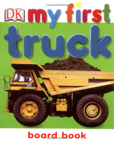 Truck (My First Board Book): Amazon.co.uk: DK: 9781405301282: Books