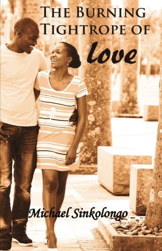 The Burning Tightrope Of Love: Sinkolongo, Michael: 9781910024058 ...