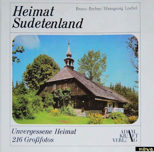 Amazon.com: Heimat Sudetenland: Unvergessene Heimat (German Edition): 9783808310953: Brehm ...