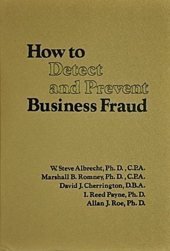 How to Detect and Prevent Business Fraud: Albrecht, W. Steve ...