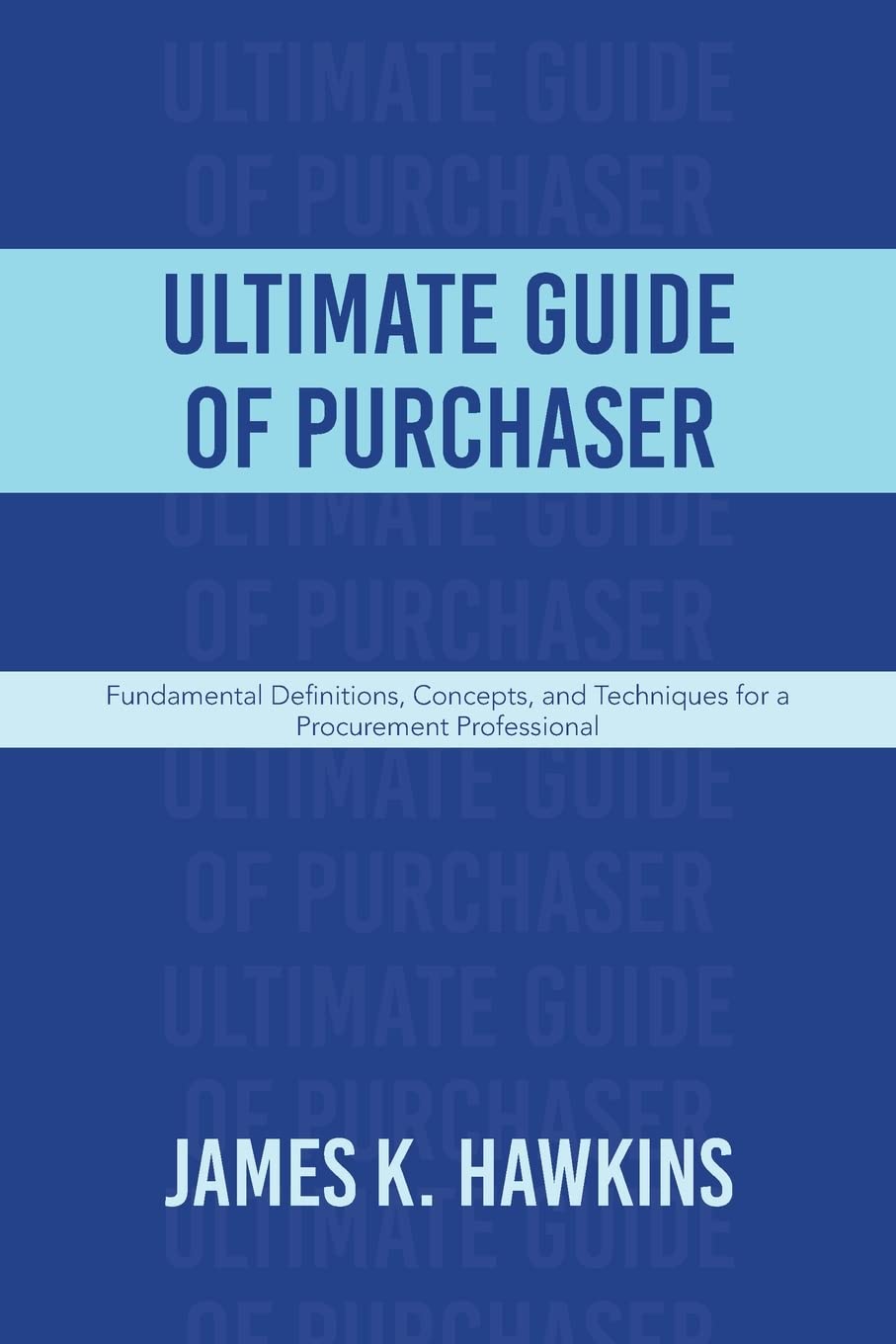 Ultimate Guide of Purchaser: Fundamental Definitions, Concepts, and ...
