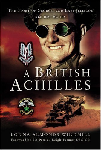 Amazon.com: A BRITISH ACHILLES: The Story of George, 2nd Earl Jellicoe ...