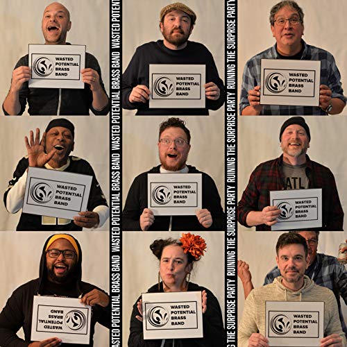 Play Ruining the Surprise Party by Wasted Potential Brass Band on ...