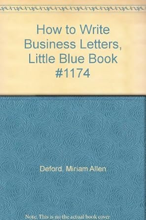 How to Write Business Letters, Little Blue Book #1174: unknown author ...