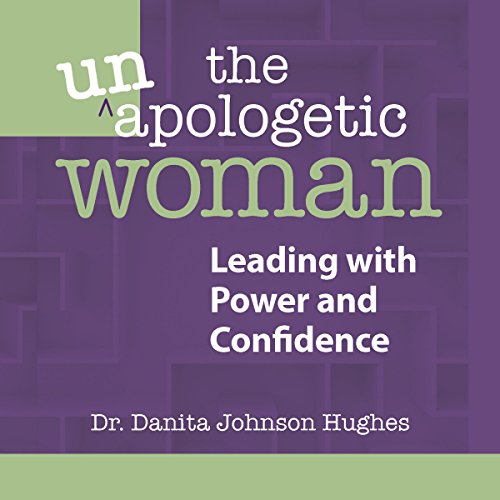 Amazon.com: The Unapologetic Woman: Leading with Power and Confidence ...