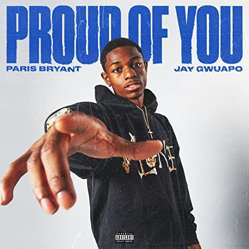 Play Proud Of You by Paris Bryant & Jay Gwuapo on Amazon Music