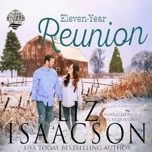 Amazon.com: Eleven Year Reunion: Three Rivers Ranch Romance™, Book 10 ...
