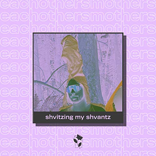 Shvitzing My Shvantz [Explicit] by Eachothersmothers on Amazon Music ...