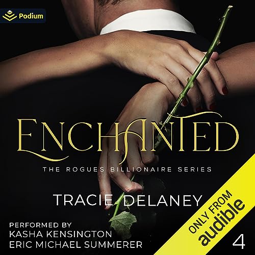 Amazon.com: Enchanted: The Rogues Billionaire Series, Book 4 (Audible Audio Edition): Tracie ...