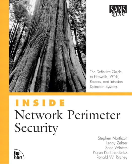 Inside Network Perimeter Security: The Definitive Guide to Firewalls ...