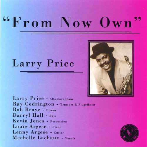 Amazon.com: From Now Own : Larry Price: Digital Music