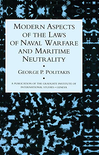 Modern Aspects Of The Laws Of Naval Warfare And Maritime Neutrality (A ...
