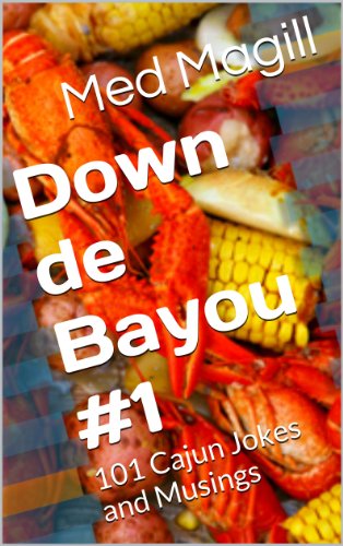Down de Bayou #1: 101 Cajun Jokes and Musings - Kindle edition by ...
