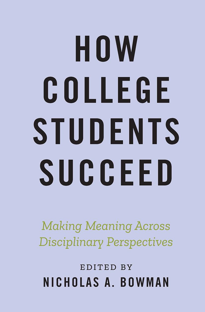 Amazon.com: How College Students Succeed: 9781642671322: Bowman ...