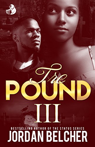 Tre Pound 3 (Tre Pound Trilogy) - Kindle edition by Belcher, Jordan ...