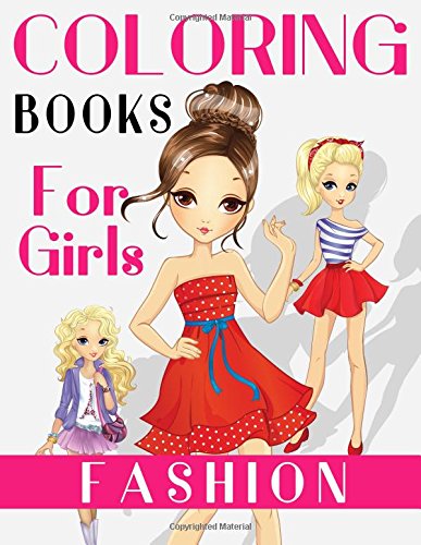 Fashion Coloring Books For Girls: Gorgeous Fashion Style & Other Cute ...