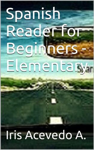 Spanish Reader for Beginners - Elementary: A Dual Spanish Reader ...