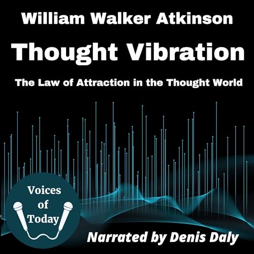 Amazon.com: Thought Vibration: The Law of Attraction in the Thought World (Audible Audio Edition ...