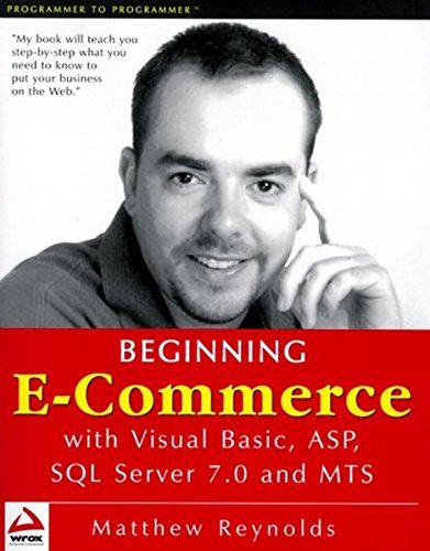 Buy Beginning E-commerce with Visual Basic, ASP, SQL Server 7.0 and MTS ...