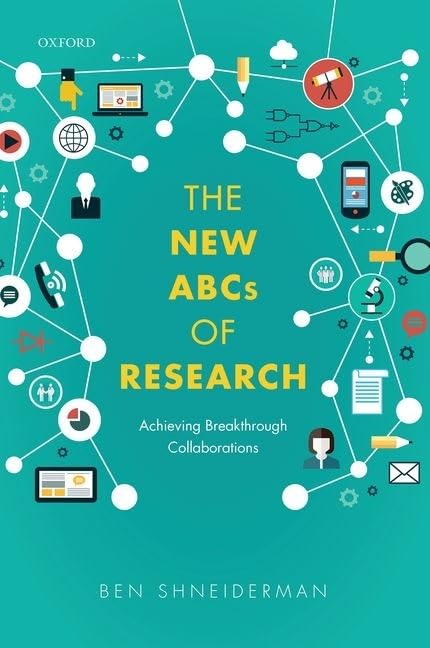 The New ABCs of Research: Achieving Breakthrough Collaborations ...